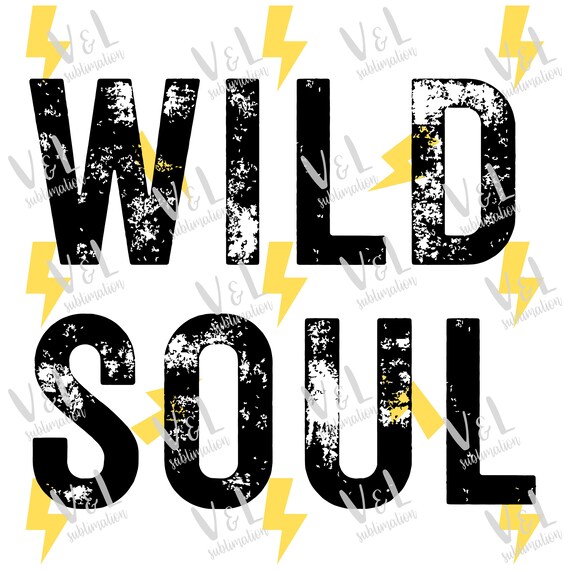 WILD SOUL PNG Wild Soul Design Distressed Wild Soul - Etsy