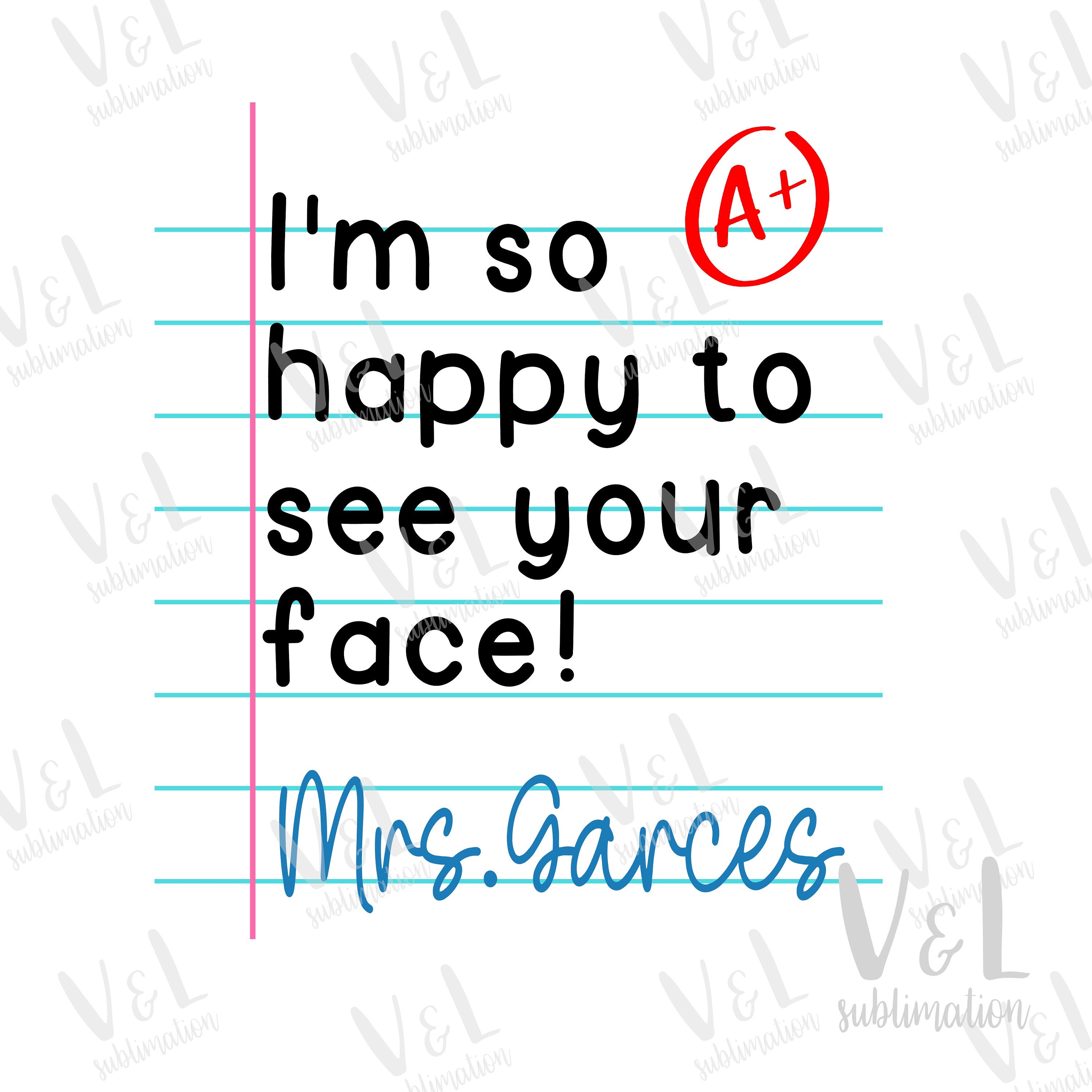 Custom Teacher Name Png Notebook I'm so Happy to See Your Face Teacher ...