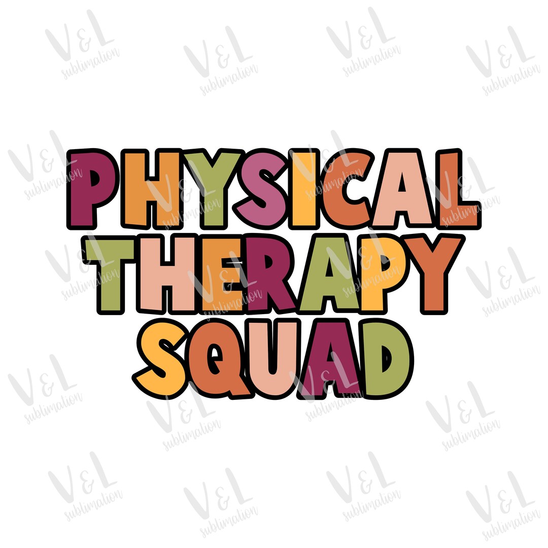 Physical Therapy Squad Sublimation Design Download for Shirts, Physical ...