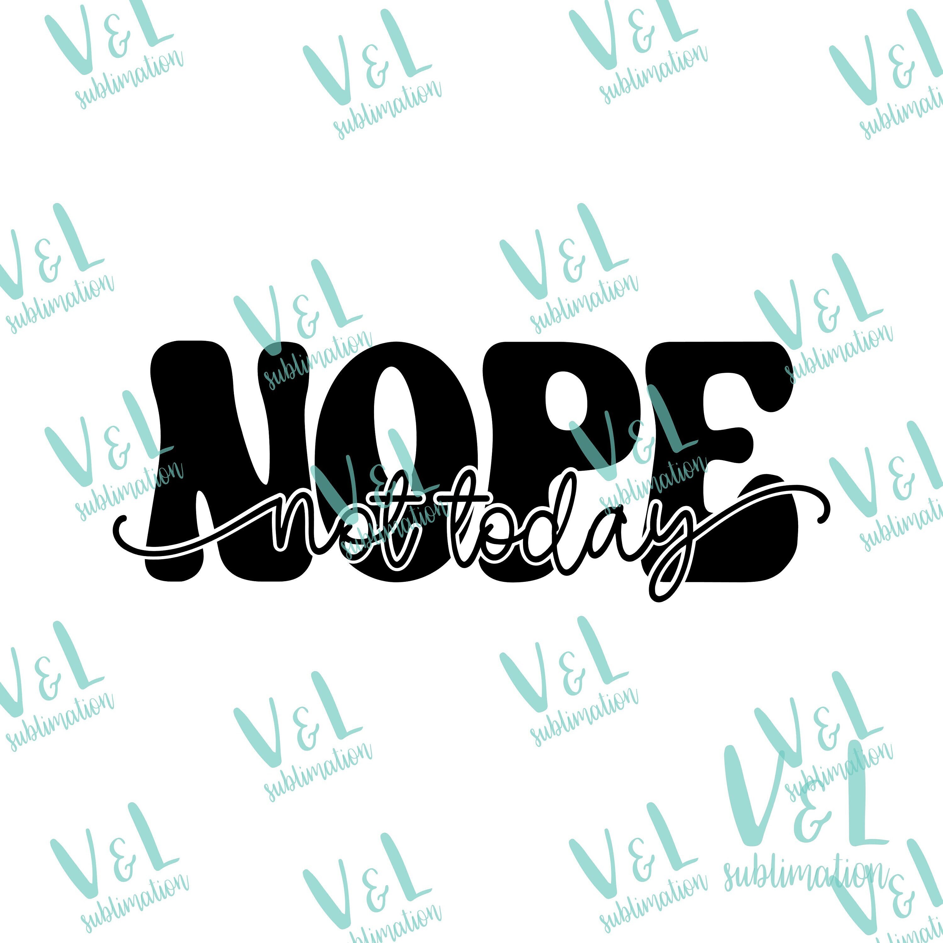 Nope Not Today Svg, Not Today Svg, Nope Not Today Svg Cut File, Nope ...