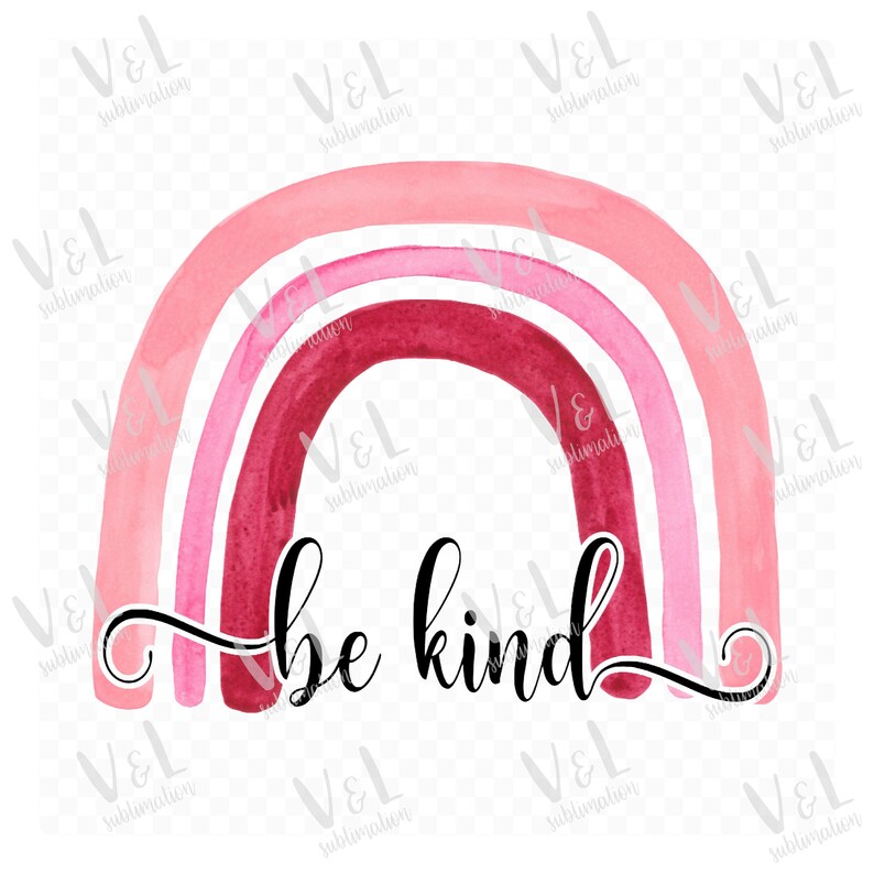 Be Kind Rainbow Png, Pink Rainbow Kindness Sublimation Designs ...