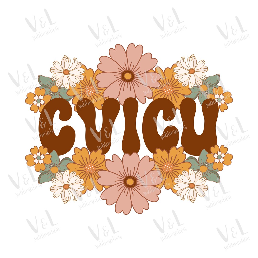 Cvicu Nurse Png Floral Cvicu Nurse Png File, T Shirt Design, Nurse ...