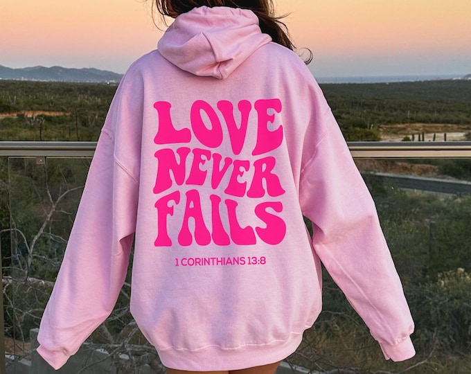 Love Never Fails Hoodie Bible Verse Christian Hoodie Preppy Christian ...