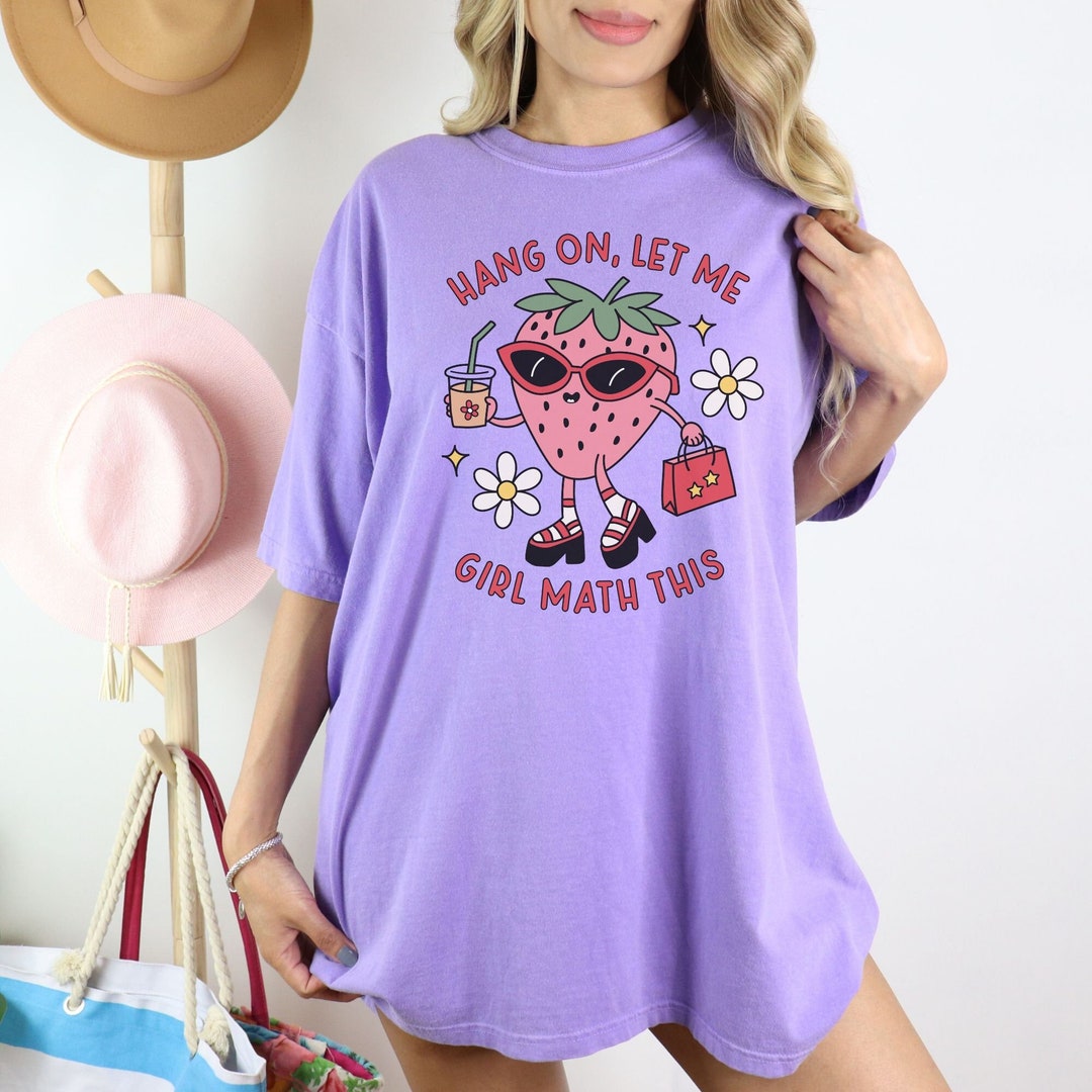 Girl Math Tshirt Comfort Colors It's Basically Free Girl Math Shirt ...