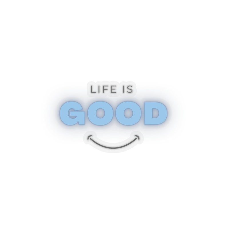 Life is Good, Blue Smile Kiss-cut Stickers Elevate Your Everyday Joy - Etsy
