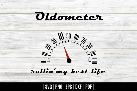 40th Birthday Svg Oldometer Svg Birthday Boy Svg Birthday - Etsy
