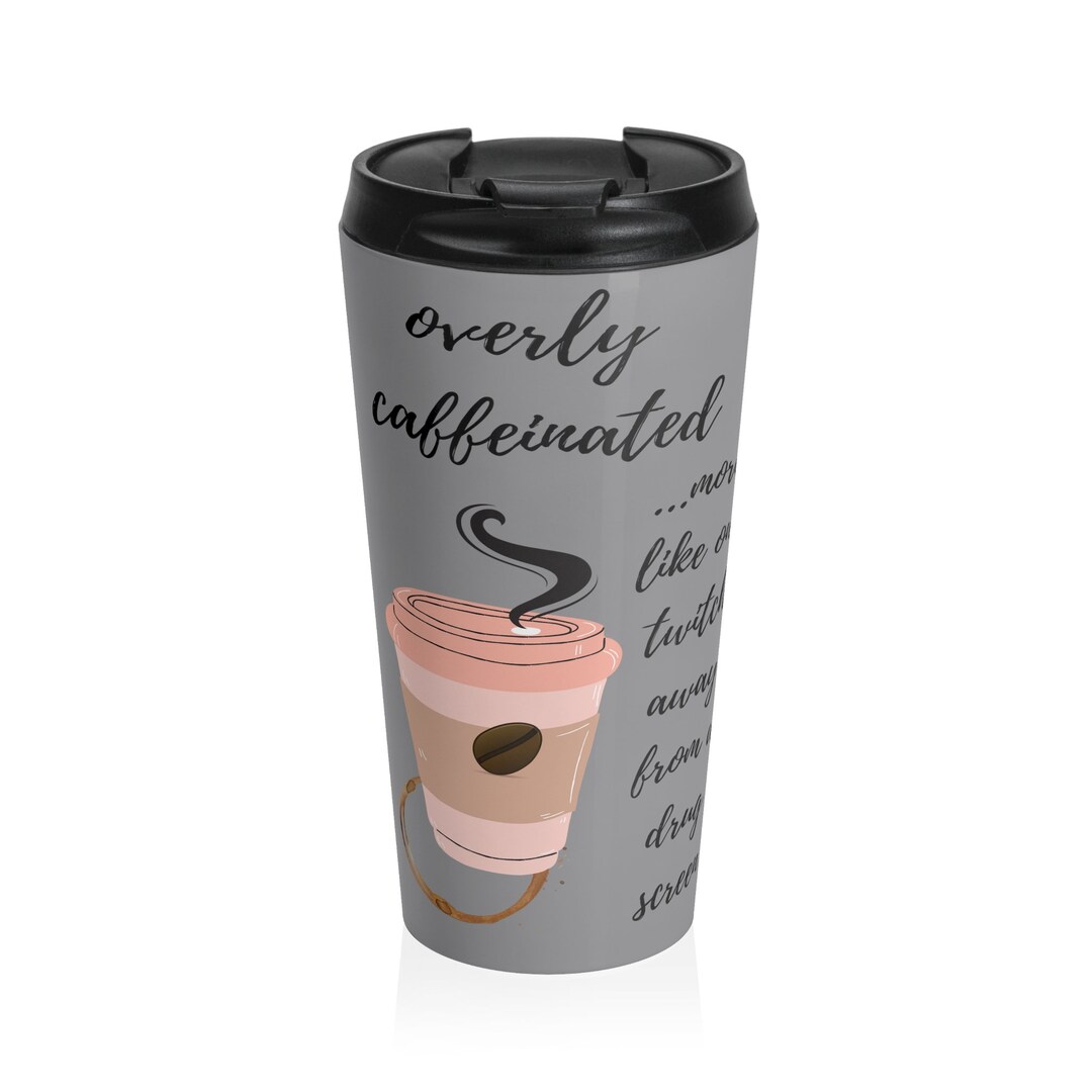 Overly Caffeinated Coffee Bean Mug, Cappuccino Coffee Mug, Java ...