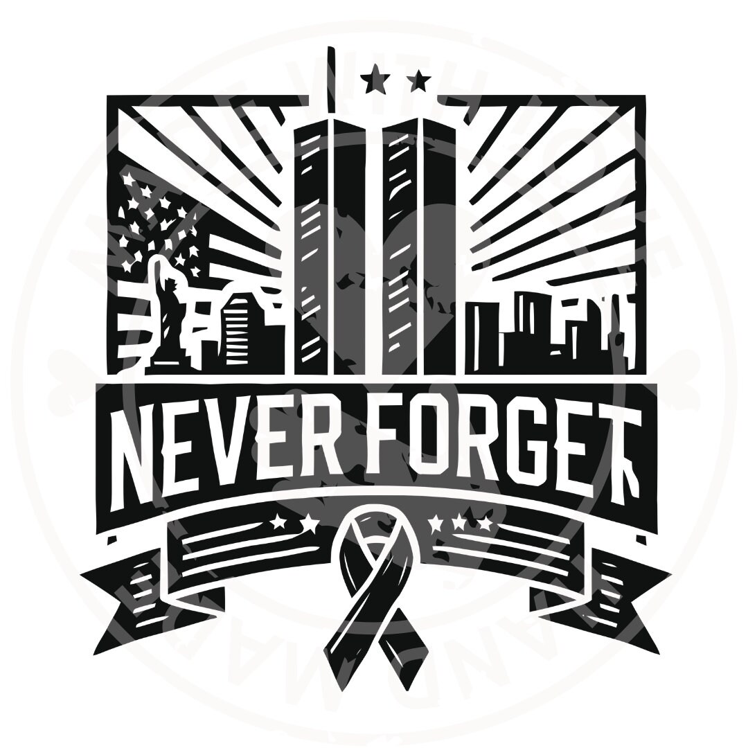 9/11 Never Forget Vector Illustration 5 Files Memorial SVG & PNG Files ...