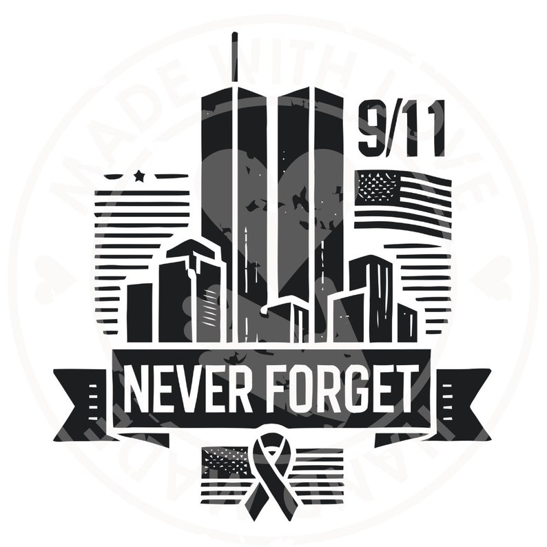 9/11 Never Forget Vector Illustration 5 Files Memorial SVG & PNG Files ...