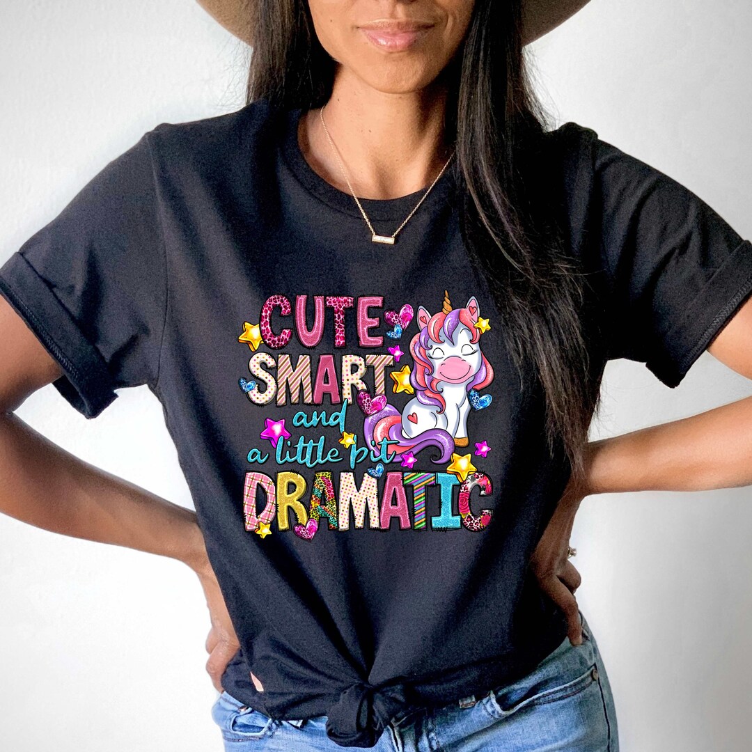 Cute Smart and A Little Bit Dramatic Kids T-shirt Cute Smart and A ...