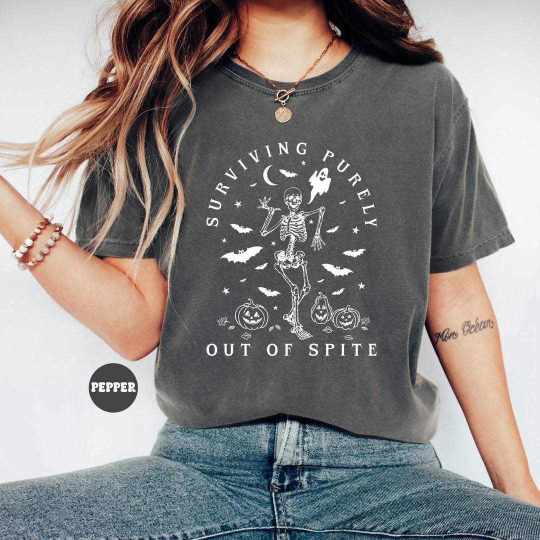 Surviving Purely Out of Spite Comfort Colors Shirt, Funny Skeleton ...