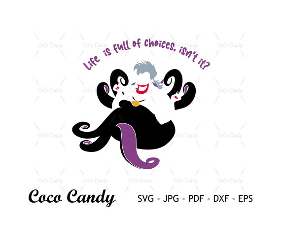Life Choice SVG Ursula SVG Villain Svg Quote SVG - Etsy