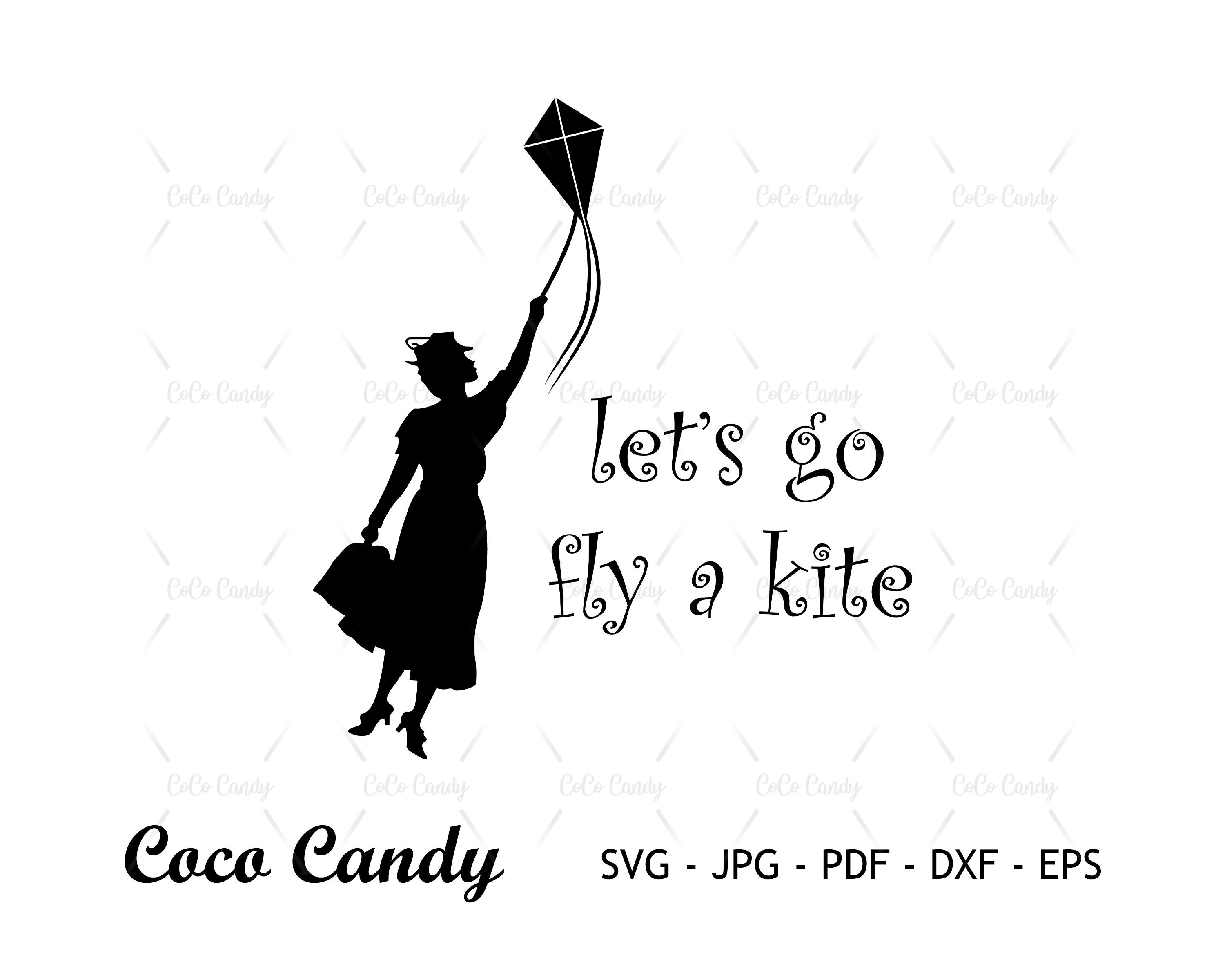 Lets Go Fly a Kite SVG Mary Poppins SVG Quote SVG Tshirt - Etsy Australia