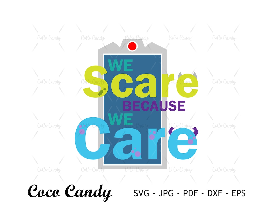 We Scare Because We Care Svg | Monsters Inc. SVG | Monster Svg | Funny ...