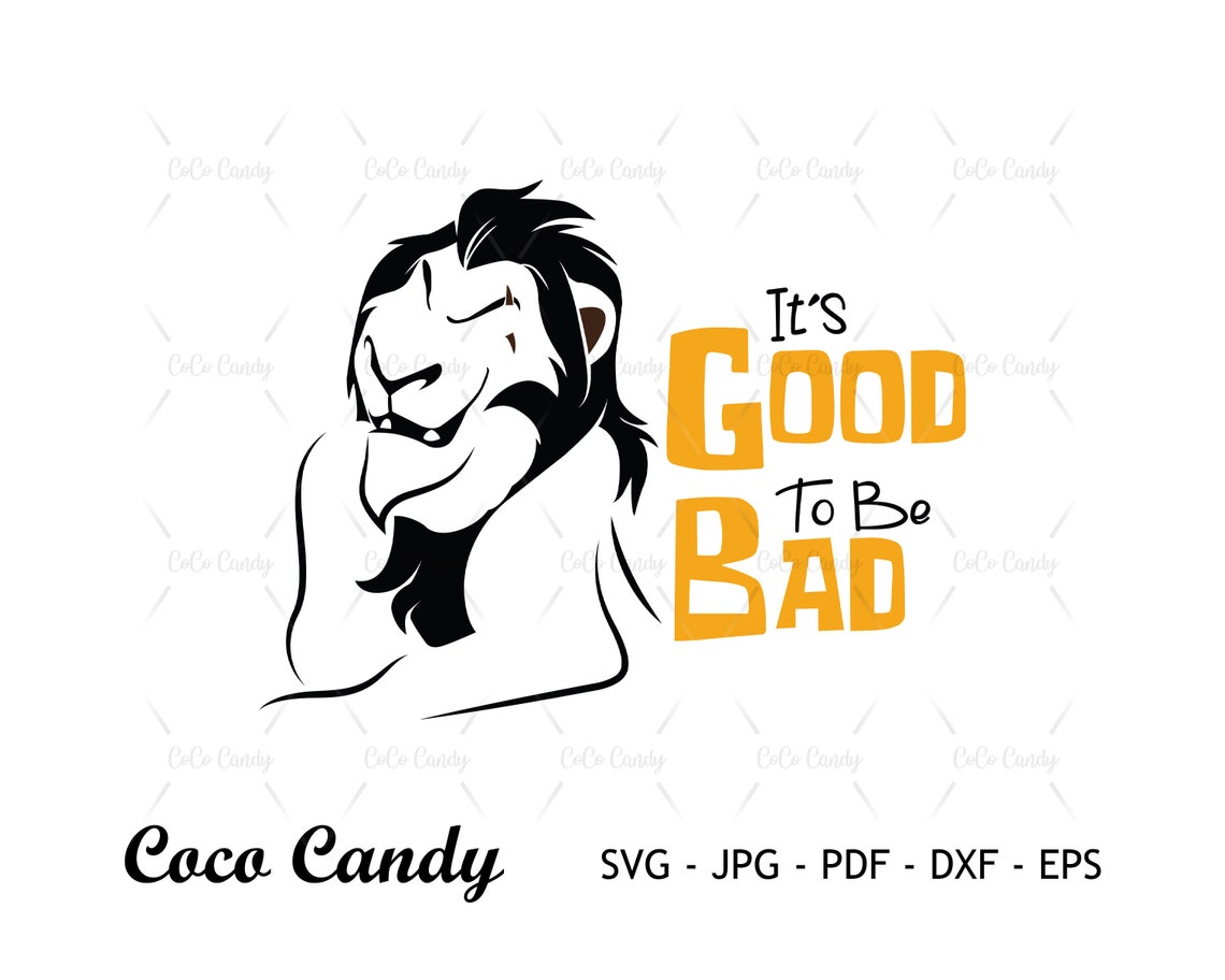 Scar Good to Be Bad Svg Lion King Svg Quote Svg Lion Svg - Etsy