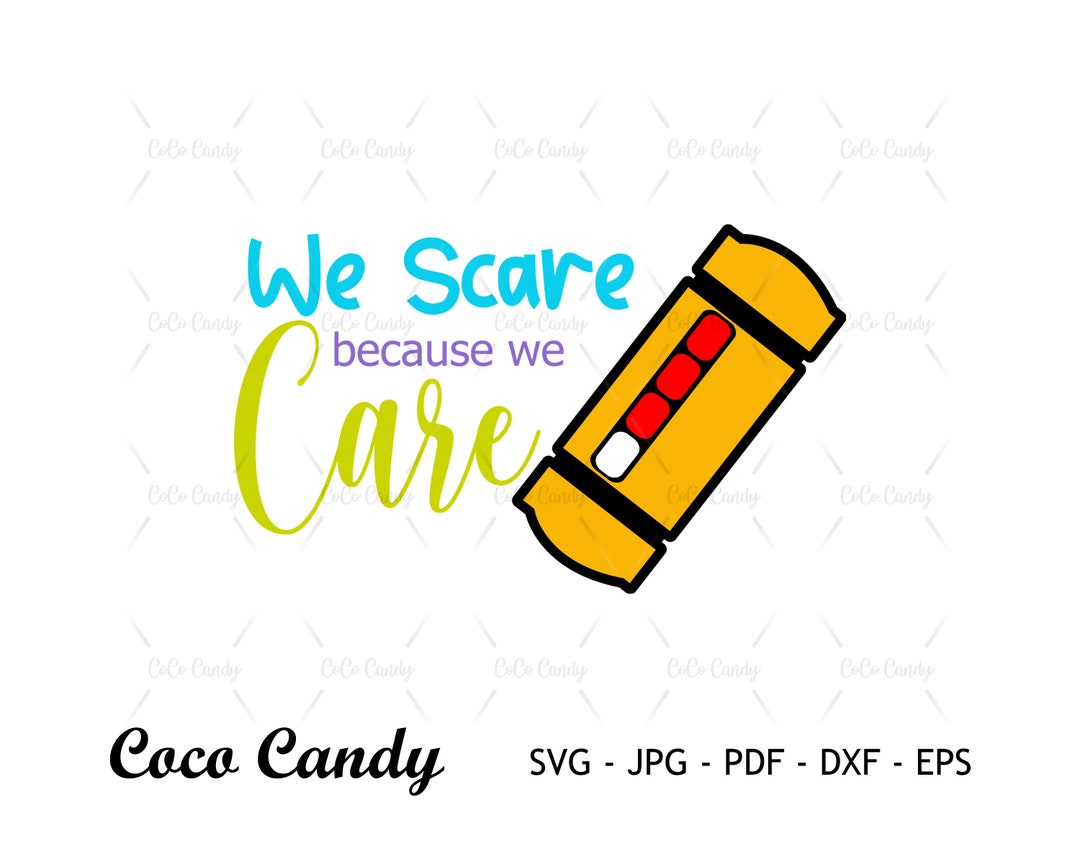 We Scare Beacause We Care Svg Sully Svg Mike Quote Svg Monster Inc Svg ...