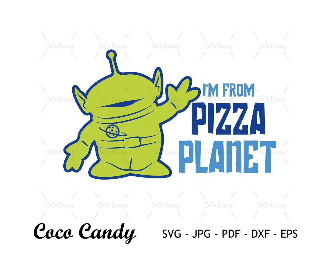 Im From Pizza Planet Svg Toy Story Svg Pizza Planet Svg - Etsy