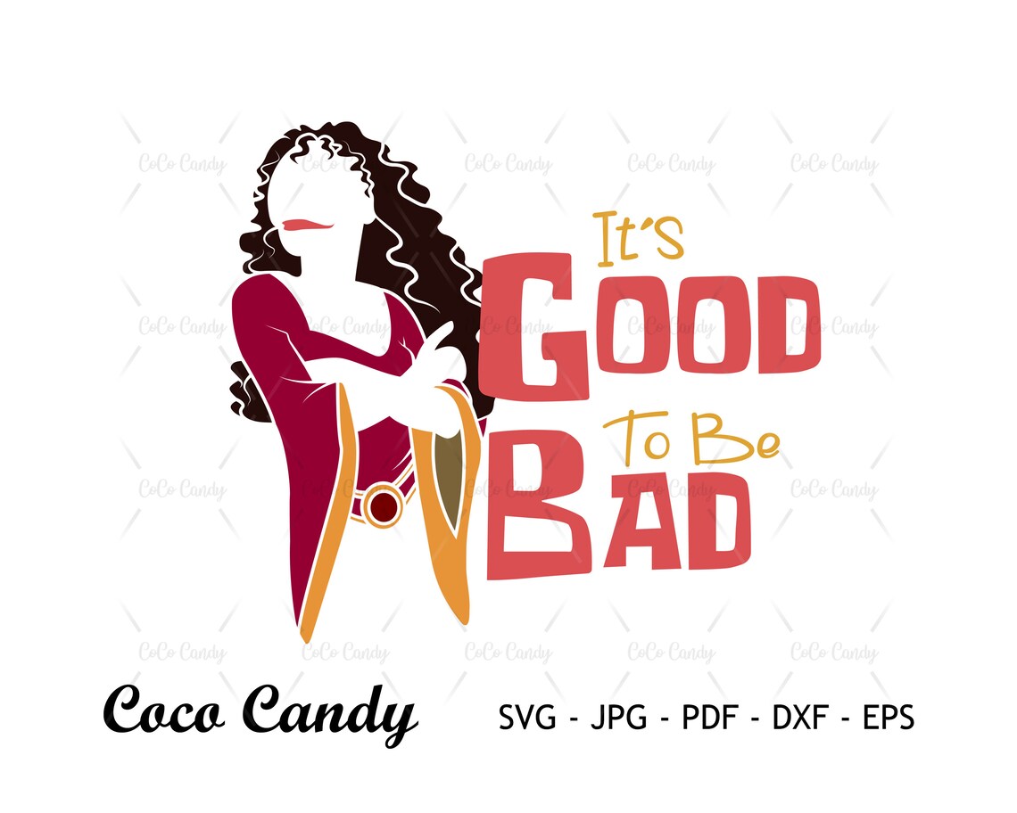 Its Good to Be Bad SVG Mother Gothel SVG Quote SVG - Etsy New Zealand