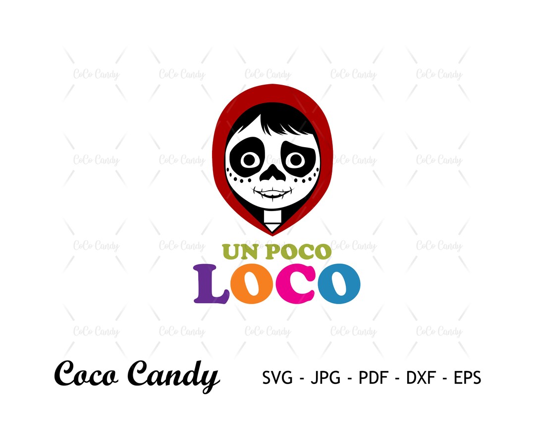 Un Poco Loco Svg | Coco Svg | Mexican Svg | Funny Svg | Poco Loco Svg | Quote SVG | Cut Files ...
