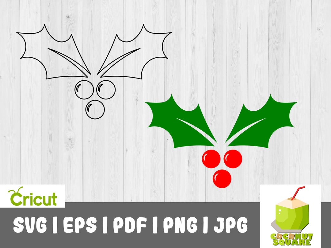 Christmas Holly SVG File for Cricut and Silhouette Christmas - Etsy