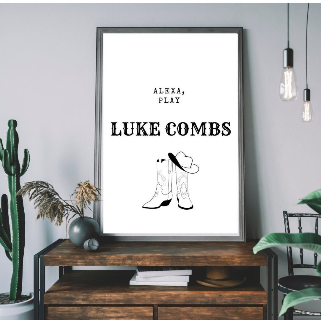 Alexa, Play Luke Combs Poster Country Music Cowboy Wall Art Print ...