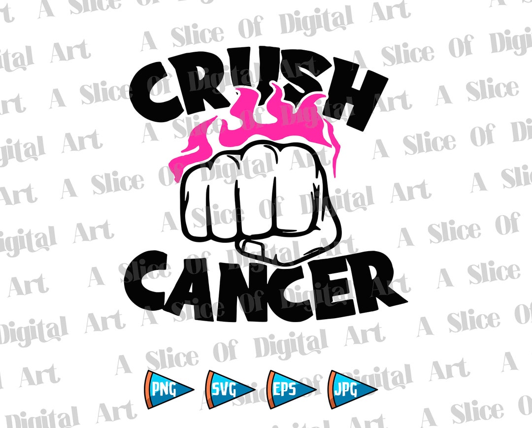 Crush Cancer Fist SVG PNG EPS Crush Png, Survivor Cancer Svg, Cancer ...