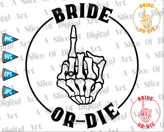 Skeleton Wedding Finger SVG PNG EPS Bride Or-die Bride Finger - Etsy