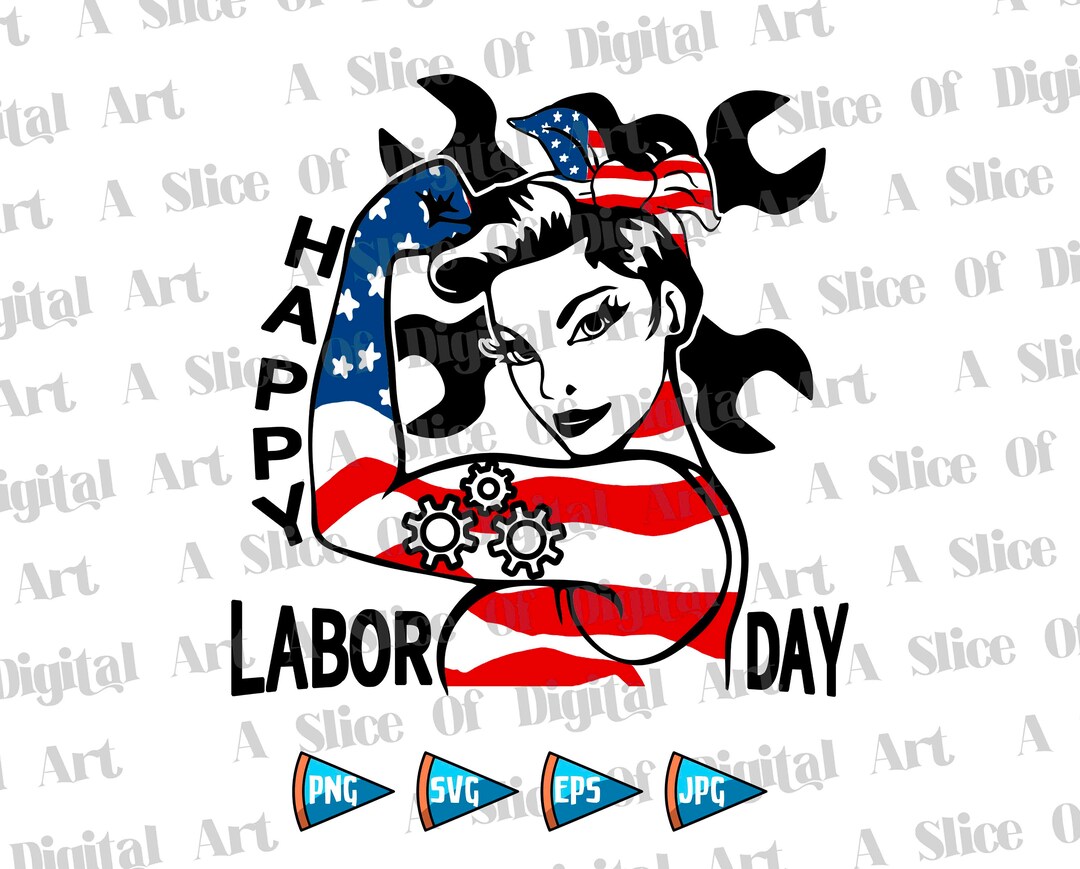 Happy Labor Day Us Flag SVG PNG EPS Union Worker Labor Day, Rosie the ...