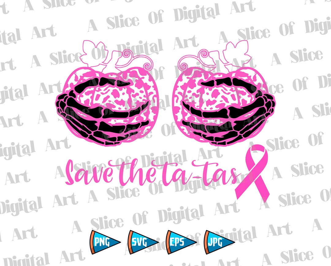 Save the Tatas PNG SVG EPS Save the Pumpkins, We Wear Pinksvg, Cancer ...