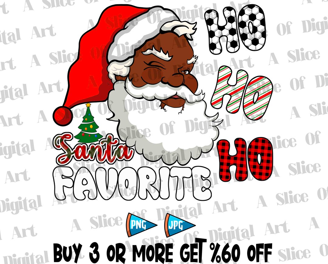 Santa Favorite Ho Ho Ho PNG, Black Santa Claus Png, Santa's Ho Ho Png ...