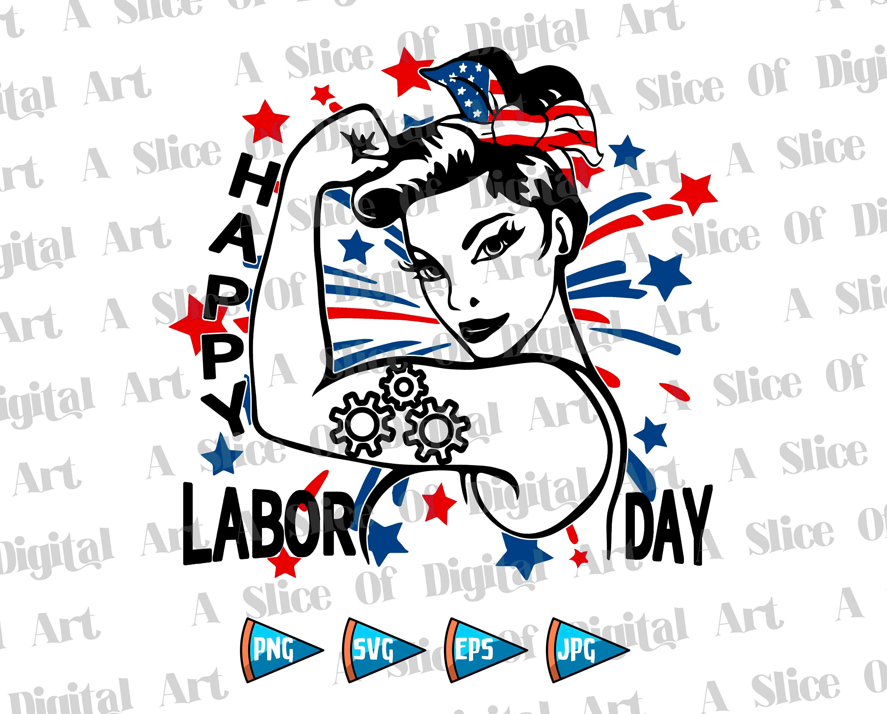 Happy Labor Day, Rosie the Riveter SVG PNG EPS Union Worker Labor Day ...