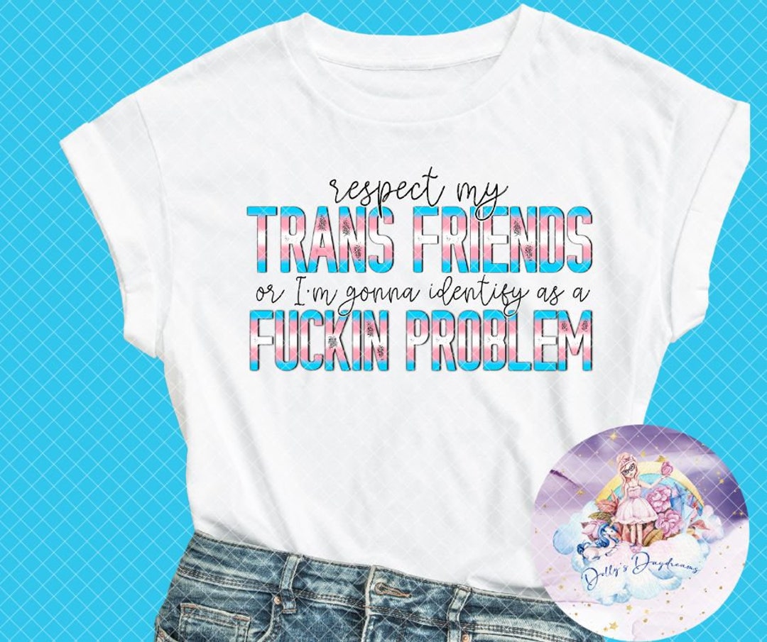 Respect My Trans Friends T-shirt LQBTQ - Etsy UK