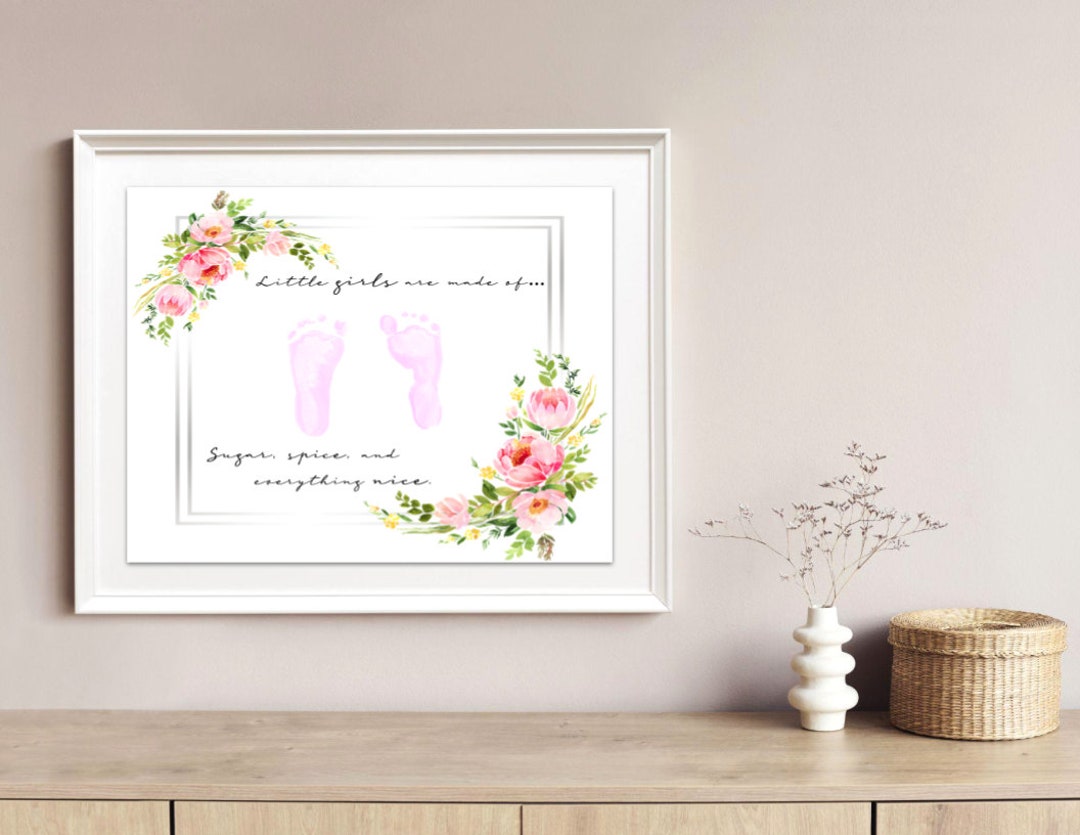 Little Girls Are Made of Footprint Printable, Newborn Footprint Art ...