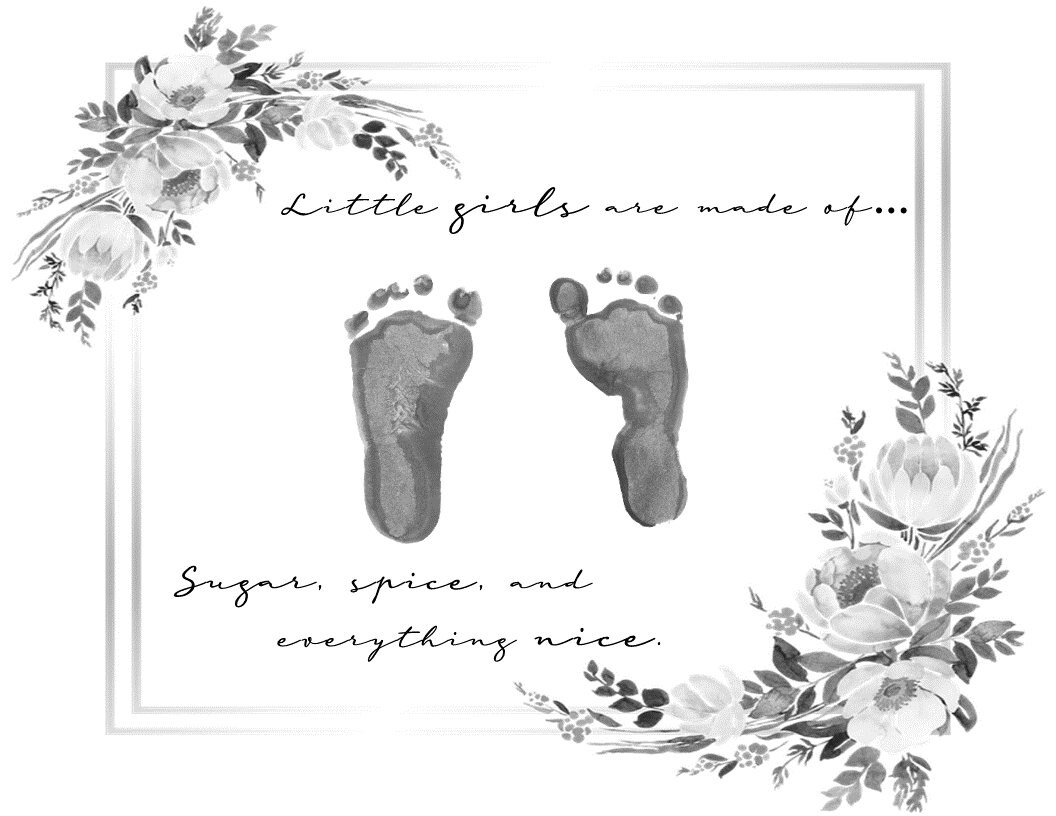 Little Girls Are Made of Footprint Printable, Newborn Footprint Art ...