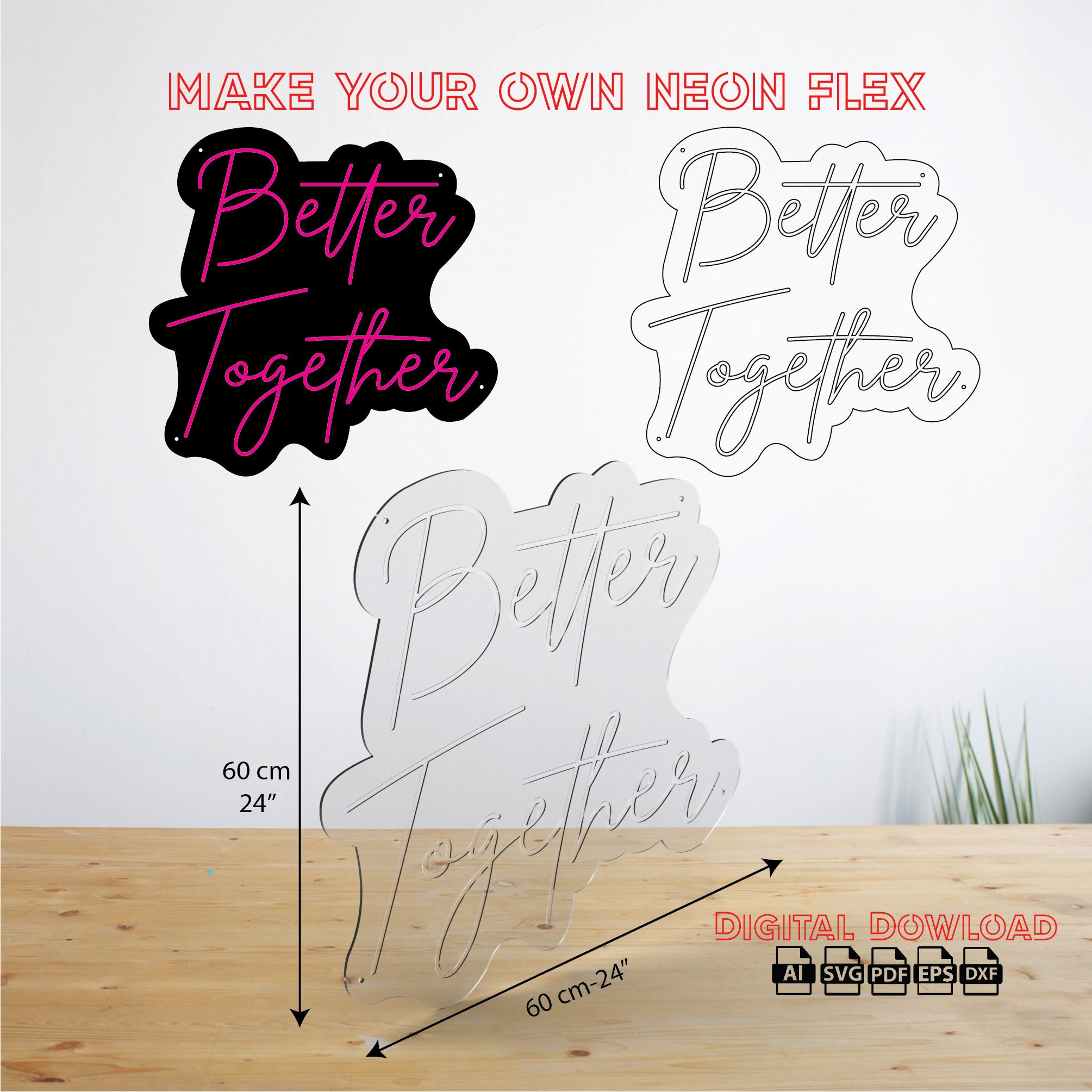 DIY Better Together Neon Flex Sign SVG File - Etsy
