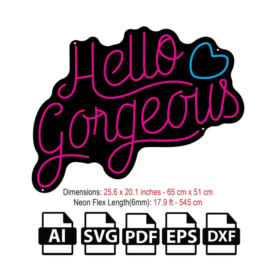 DIY Hello Gorgeous Neon Flex Sign SVG File, Template,vector,design,svg ...