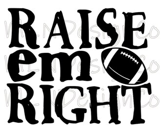 Raise Em Right Png - Etsy