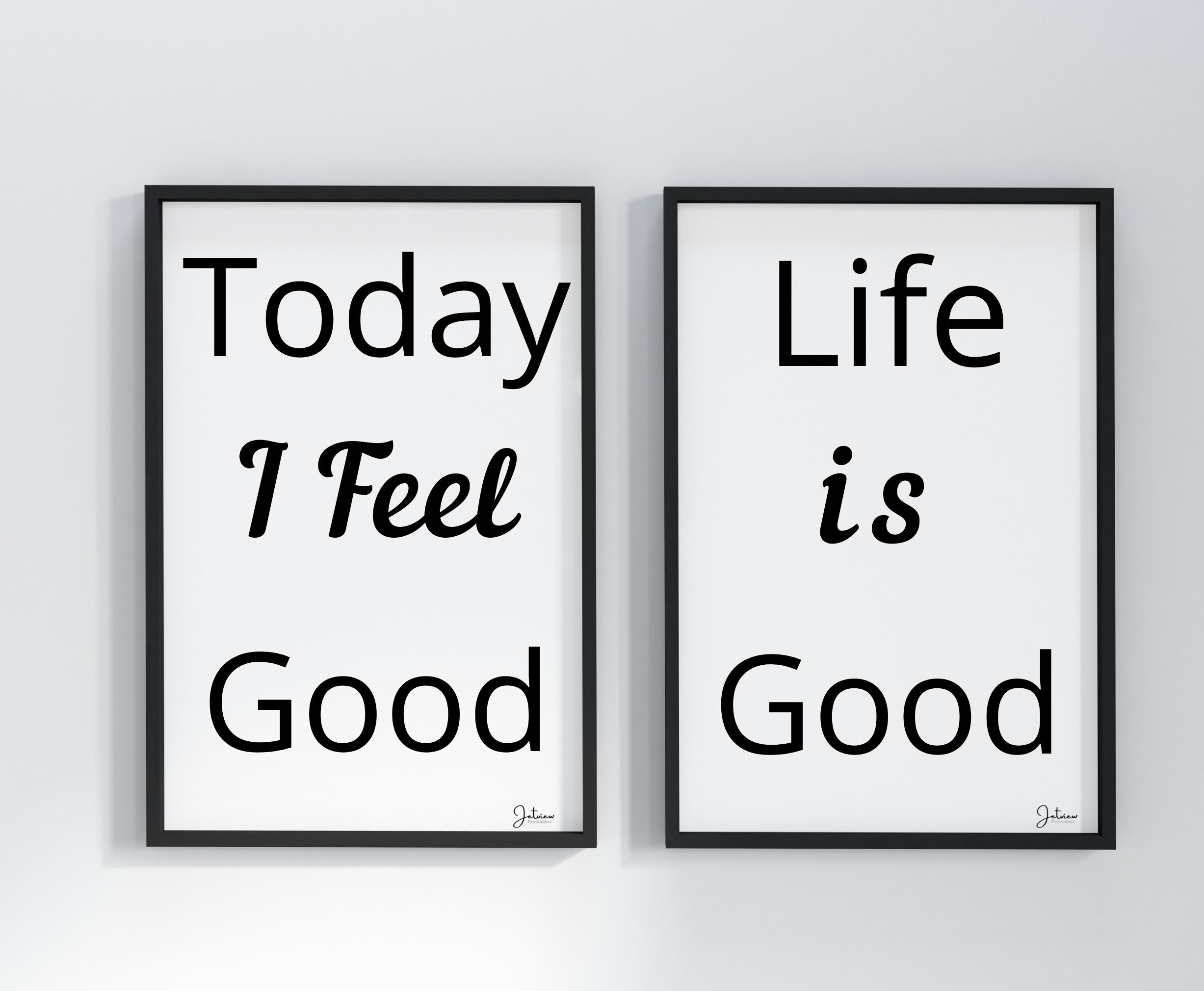Today I Feel Good 2-set Bundle Printable Wall Art, Instant Download ...