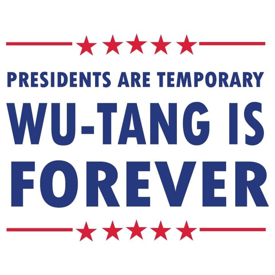 Wu-tang Forever PNG, Presidents Are Temporary , Political Design Png ...