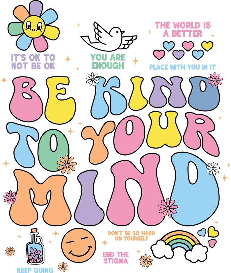 Be Kind to Your Mind,mental Health Matters Sublimation Design Png,end the Stigma Png, Svg - Etsy