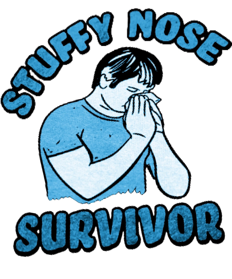 Stuffy Nose Survivor PNG Funny Sayingstuffy Nose Survivor - Etsy