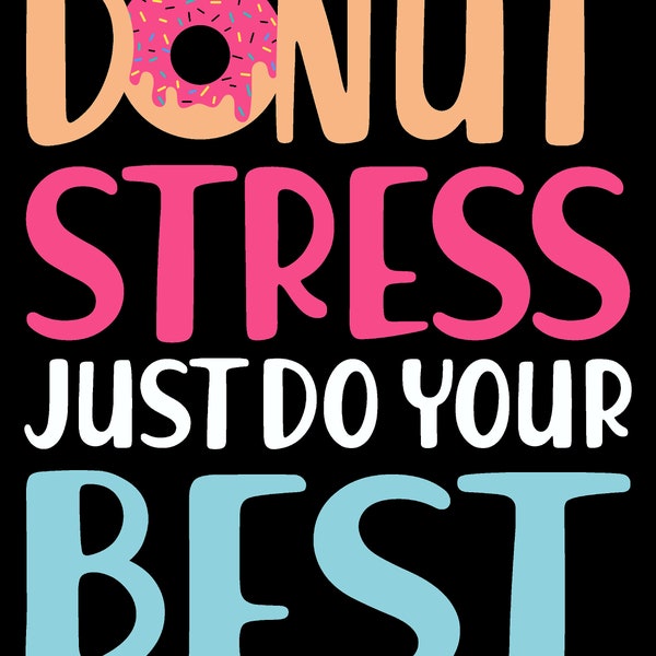Donut Stress Do Your Best Svg - Etsy