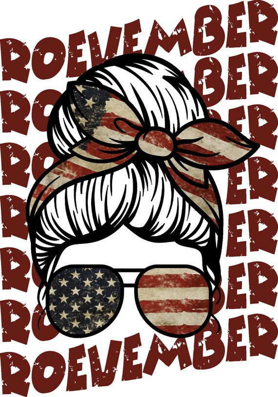 Roevember Png roe Your Vote PNG Vote roevember American - Etsy