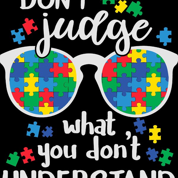 Dont Judge What You Dont Understand Autism - Etsy
