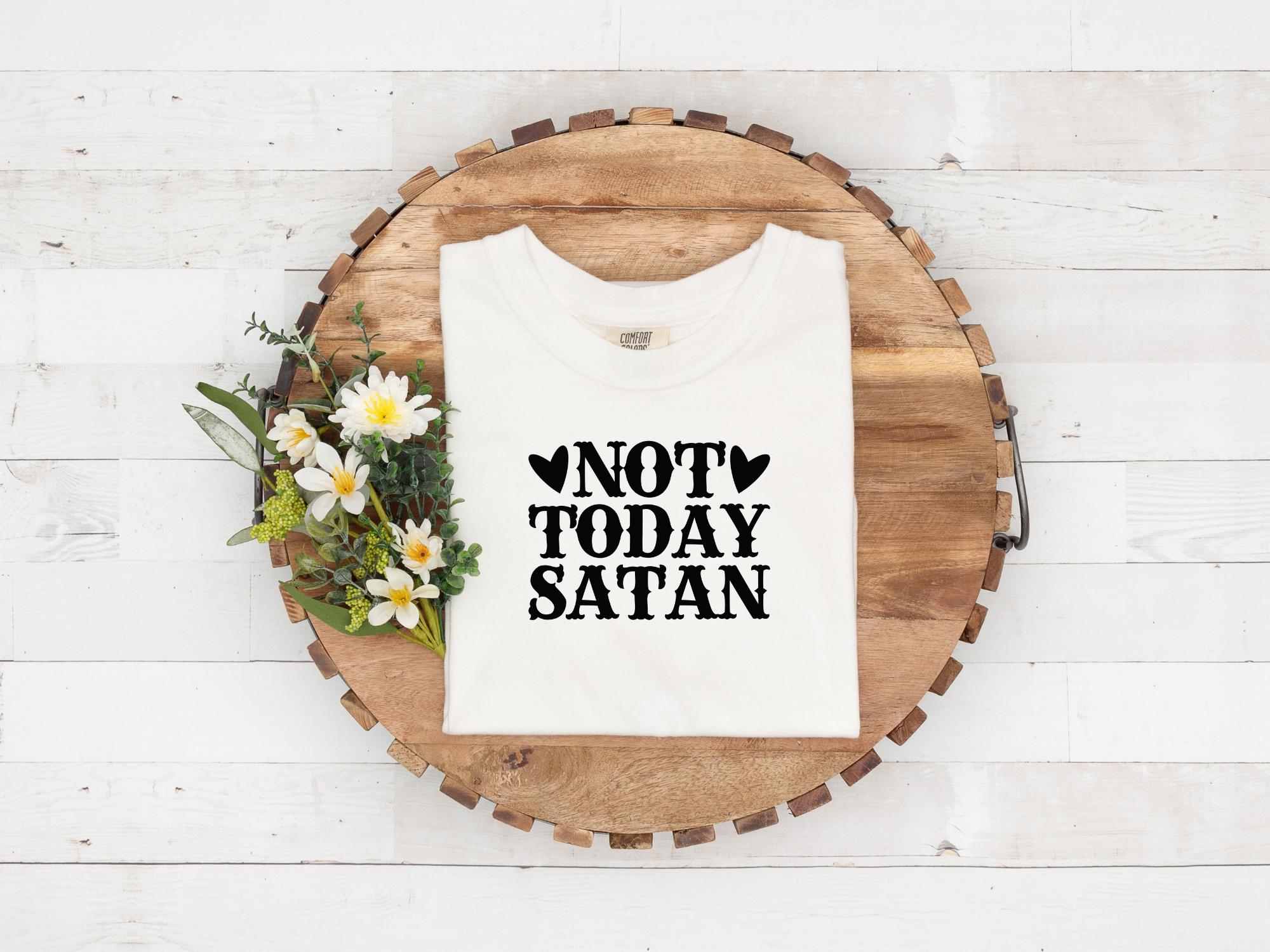 Not Today Satan Svg, Jesus Svg, Bible Verse Svg Png, Bible Quote Svg ...