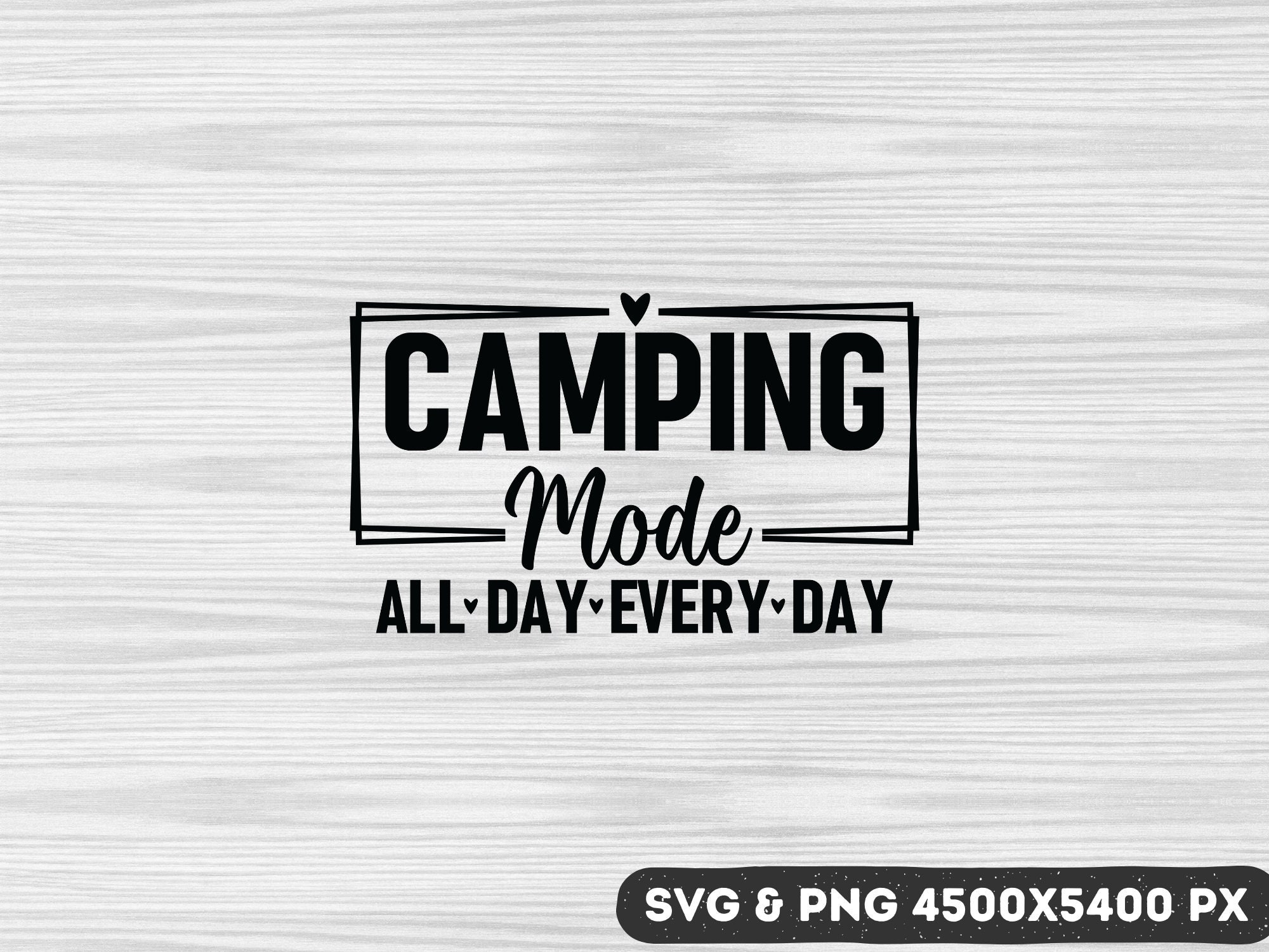 Camping Mode SVG PNG: Adventure Cut Files (digital Download) - Etsy