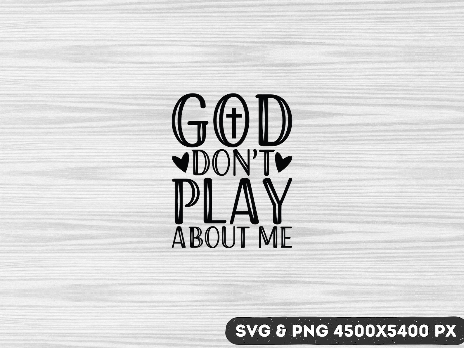 God Don't Play About Me SVG: Christian Bible Verse (digital Download ...
