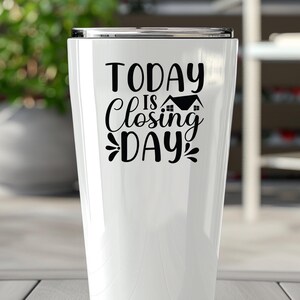 Today is Closing Day Svg Png, Real Estate Svg, Realtors Life Svg ...