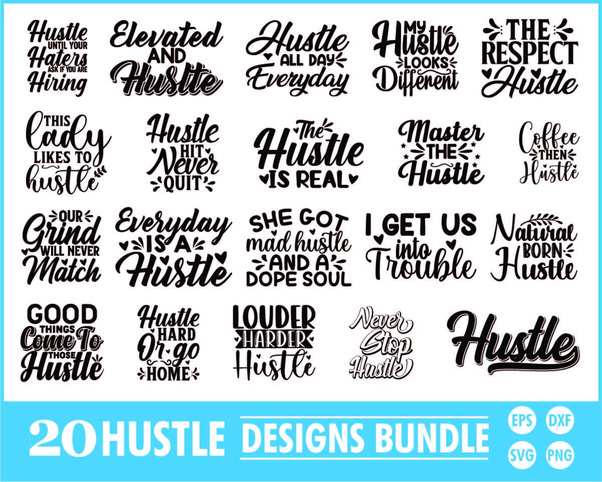 Hustle SVG Bundle, Hustle Png Bundle, Hustle Dxf Bundle, Hustle Eps ...