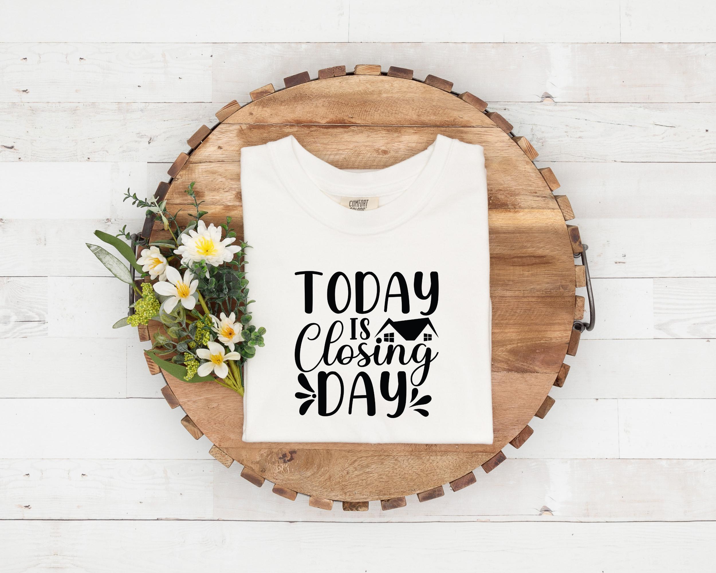 Today is Closing Day Svg Png, Real Estate Svg, Realtors Life Svg ...